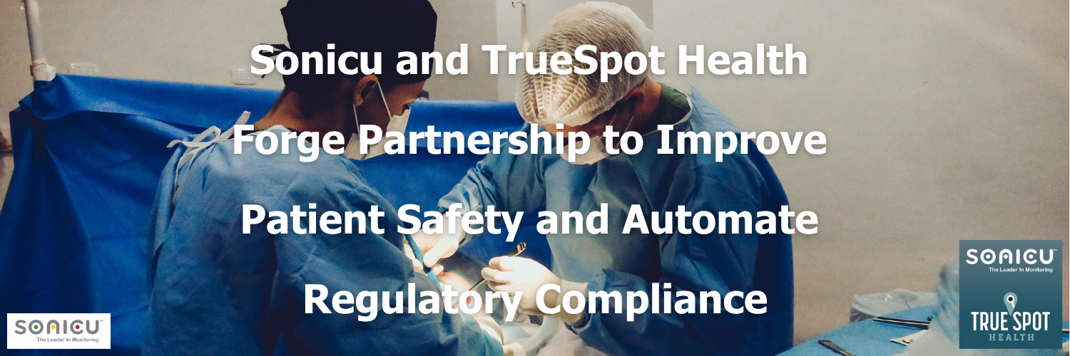 Sonicu and TrueSpot Health Forge Partnership to Improve Patient Safety ...