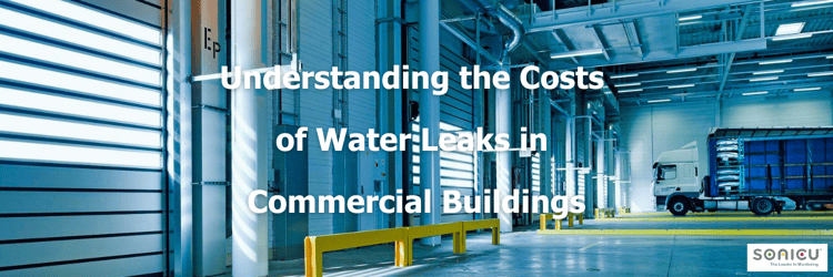 Understanding the Costs of Water Leaks in Commercial Buildings